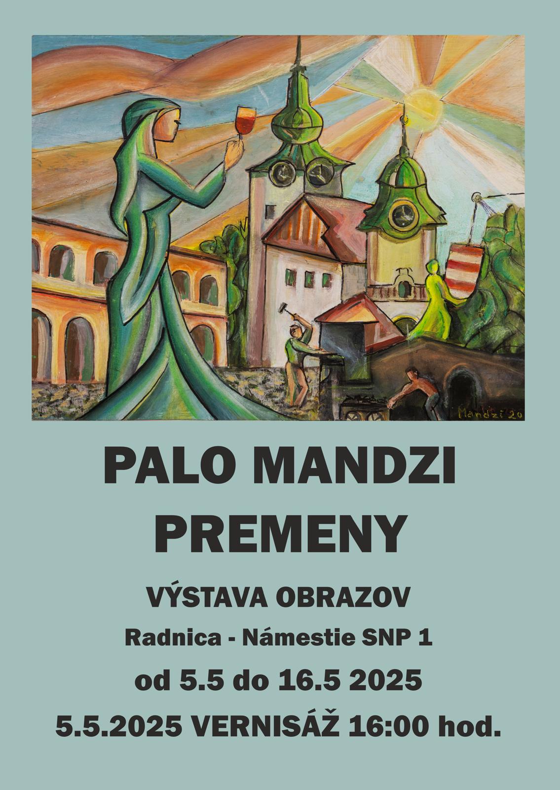 Premeny: Banskobystričan Palo Mandzi vystavuje svoje umelecké diela na ...